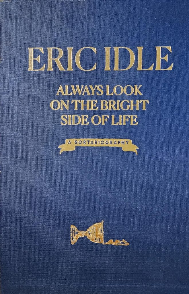 ERIC IDLE - ALWAYS LOOK ON THE BRIGHT SIDE OF LIFE - The Beatles Bookstore